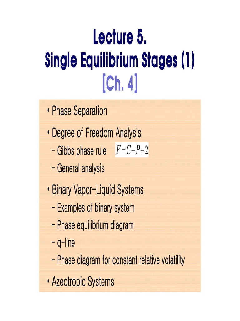 5-Single Equilibrium Stage | PDF | Phase Rule | Distillation 5-Single Equilibrium Stage | PDF | Phase Rule | Distillation