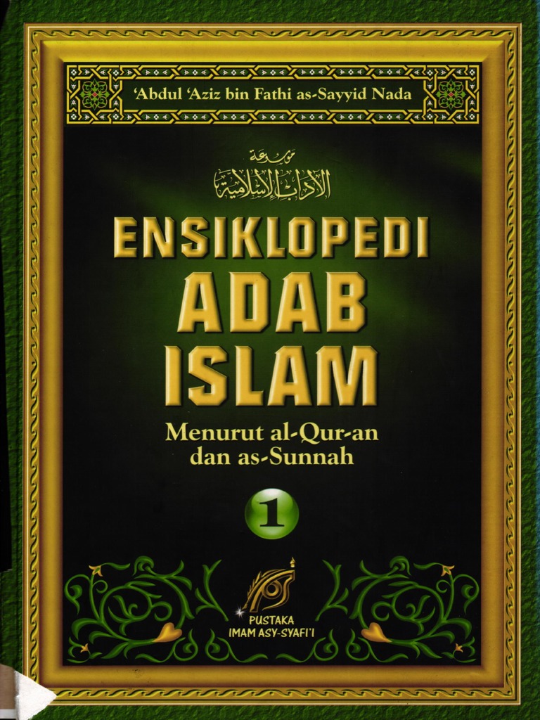 Ensiklopedi Adab Islam 1 (Hadith Hadis Hadits) (Abdul Aziz Bin Fathi As ...
