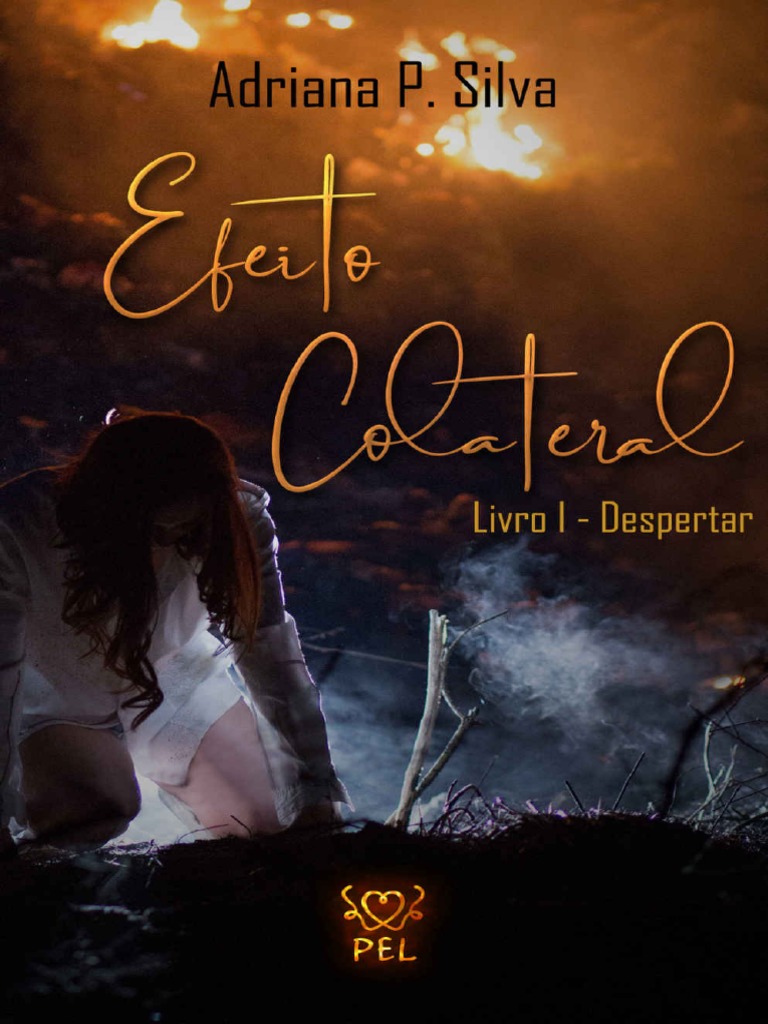 Efeito Colateral - Livro I - Des - Adriana P. Silva | PDF | Mulher | Beijo