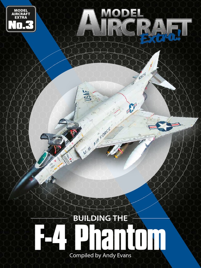 Model Aircraft Extra Issue 3 F4 Phantom October 2022 | PDF | Mc Donnell ...