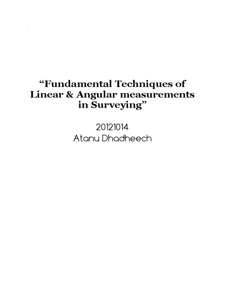 Fundamental Techniques of Linear & Angular Measurements in Surveying ... Fundamental Techniques of Linear & Angular Measurements in Surveying ...