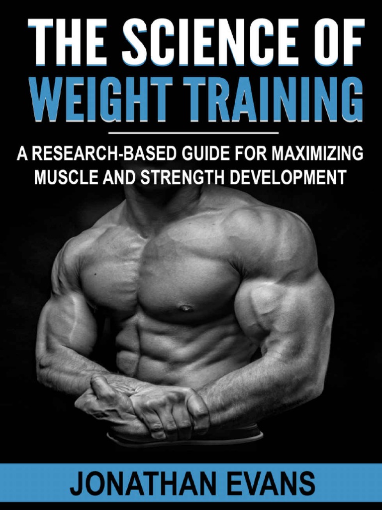 The Science of Weight Training - Jonathan Evans | PDF | Strength ...