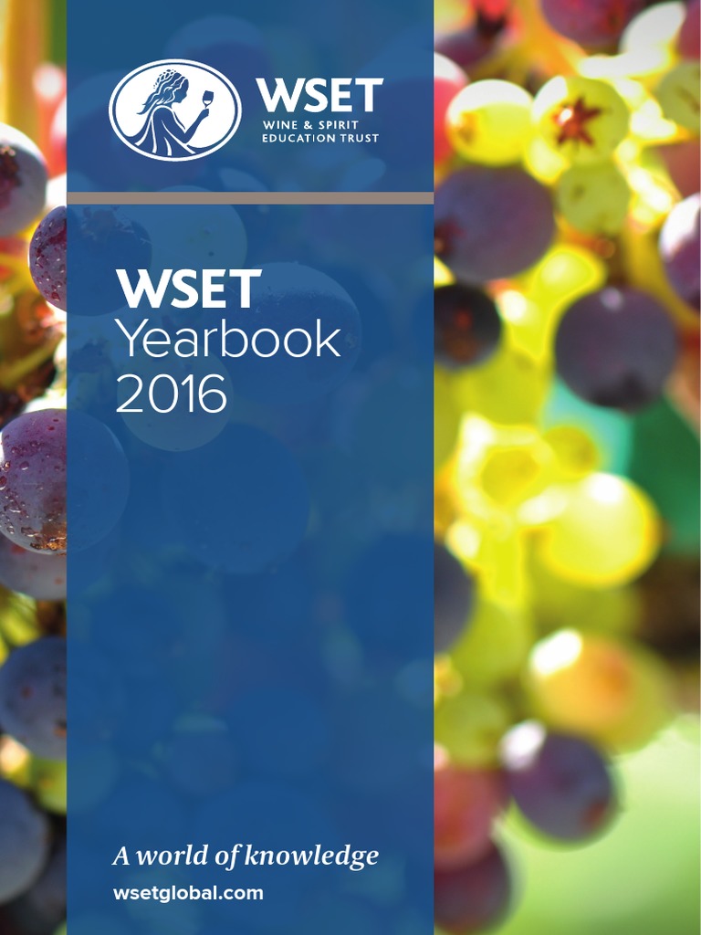 Wine & Spirit Education Trust (WSET) Yearbook 2016 | PDF | Fermented ... Wine & Spirit Education Trust (WSET) Yearbook 2016 | PDF | Fermented ...