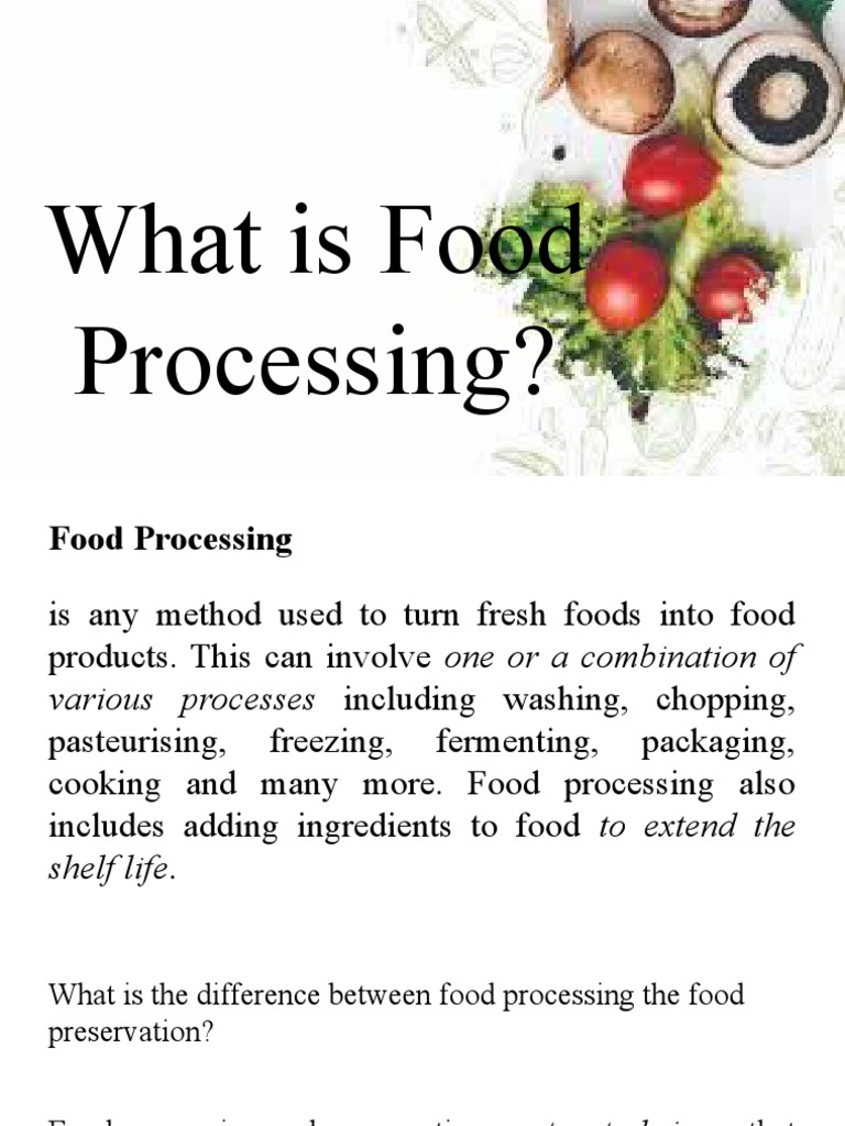 What Is Food Processing | PDF | Food Preservation | Foods