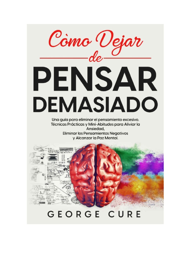 Cómo Dejar de Pensar Demasiado | PDF | Pensamiento | Mente