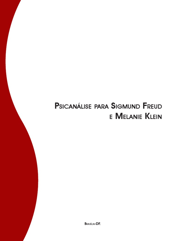 Psicanalise Para Sigmund Freud E Melanie Klein Pdf Psicanálise Sigmund Freud
