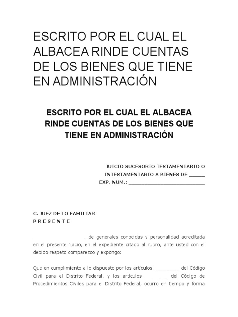 Escrito Por El Cual El Albacea Rinde Cuentas de Los Bienes Que Tiene en ...