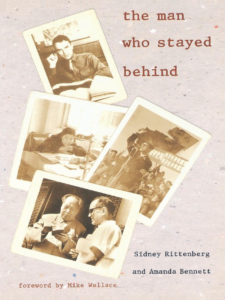 Sidney Rittenberg, Amanda Bennett, Mike Wallace, Michael Hunt - The Man ...