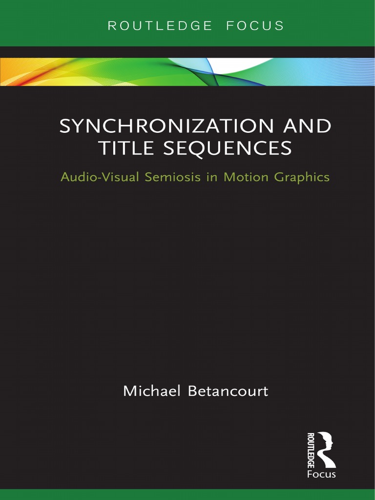 Synchronization and Title Sequences Audio-Visual Semiosis in Motion ...
