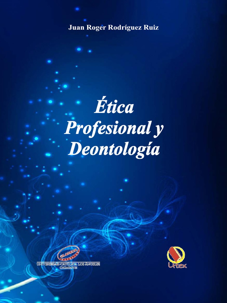 Libro Ética Profesional y Deontológica - Reporte Lectura | PDF | Ética ...