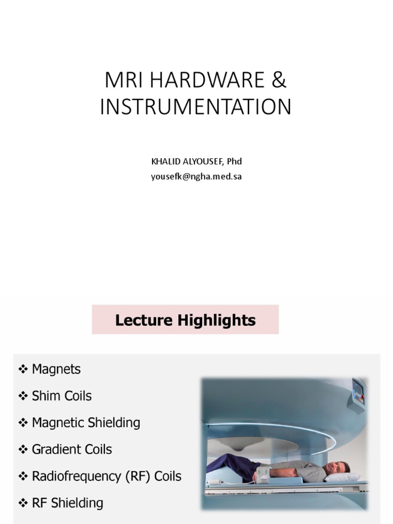 MRI HARDWARE & INSTRUMENTATION OVERVIEW | PDF | Magnetic Resonance ...