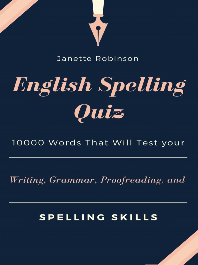 English Spelling Quiz 10000 Words That Will Test Your Writing, Grammar ...