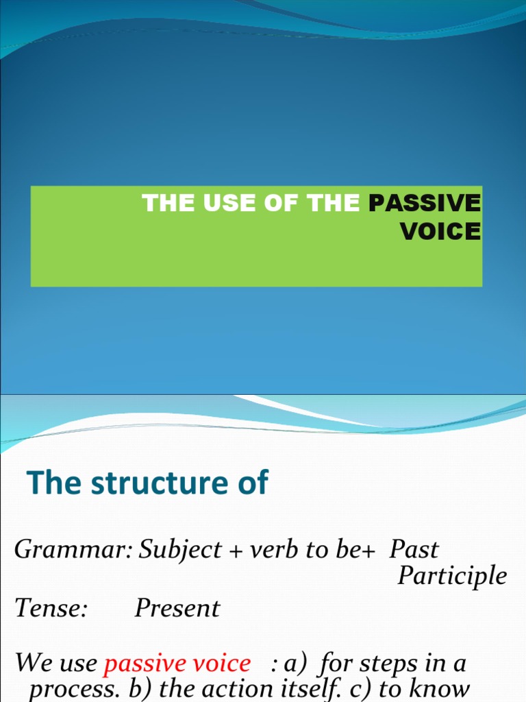 Passive Voice | PDF | Perfect (Grammar) | Subject (Grammar)