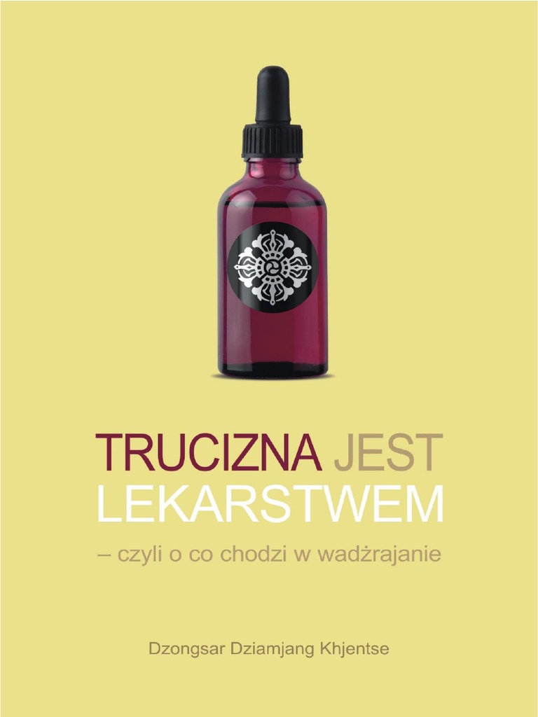 Trucizna Jest Lekarstwem Dzongsar Dziamjang Khjentse | PDF