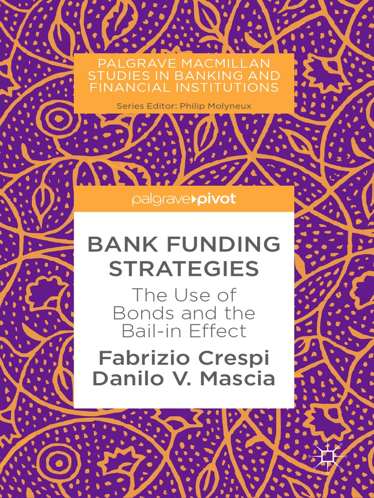Bank Funding Strategies - The Use of Bonds and The Bail-In Effect | PDF ...