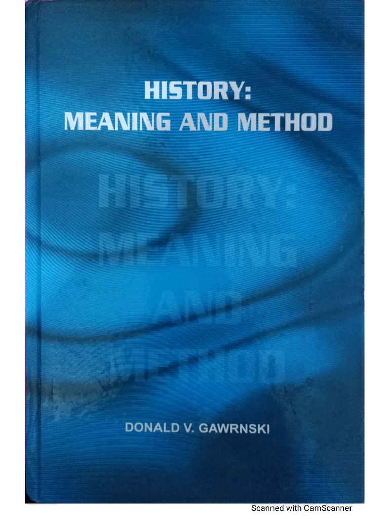 History - Meaning and Method by Donald V. Gawronski | PDF