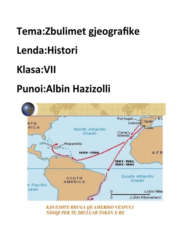 Tema:Zbulimet Gjeografike Lenda:Histori Klasa:VII Punoi:Albin Hazizolli ...