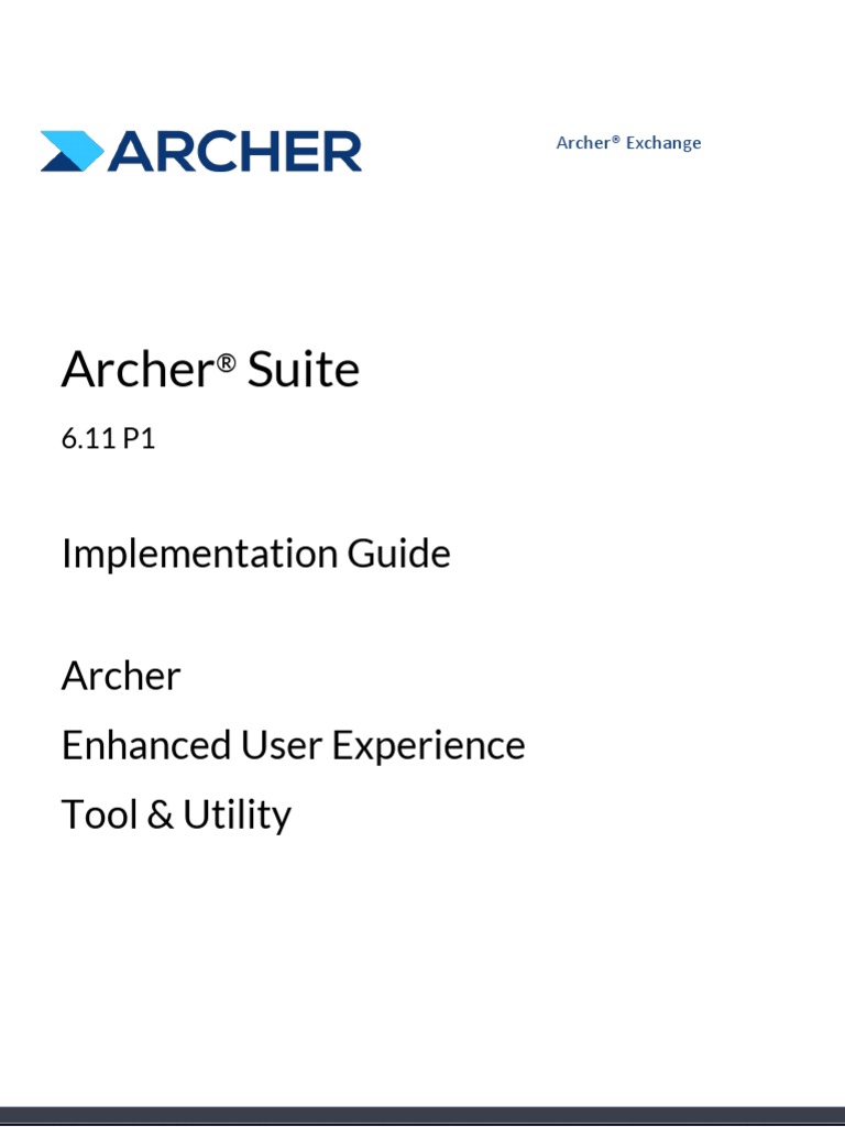Archer Enhanced User Experience Tool & Utility 6.11 P1 Implementation ...