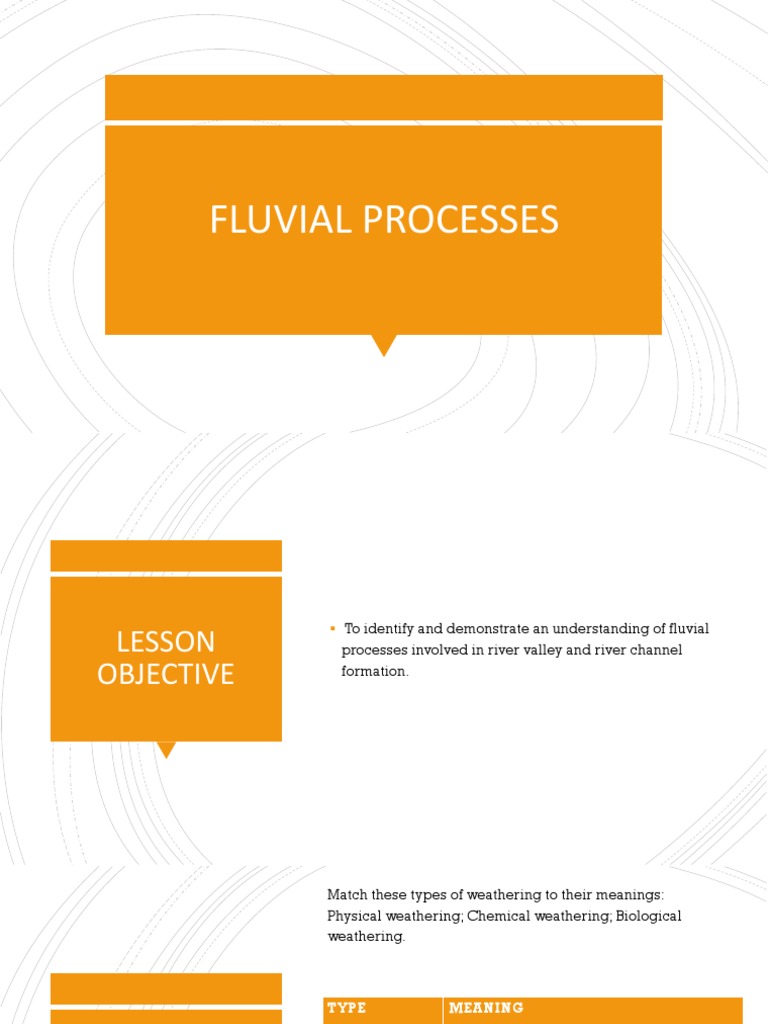 Lesson 4 - Fluvial Processes | PDF | Erosion | Weathering