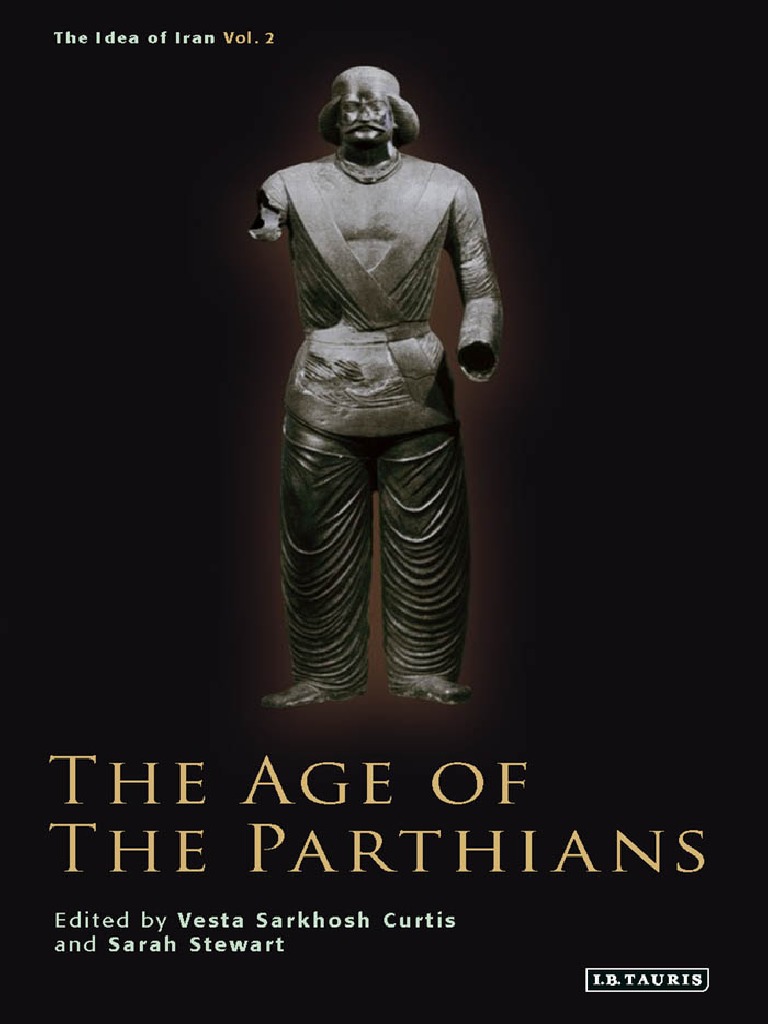 The Idea of Iran, Volume II The Age of The Parthians (PDFDrive) | PDF