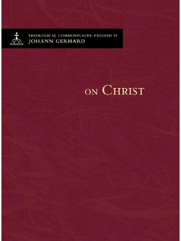 (Johann Gerhard) On Christ (Theological Commonplac | PDF | Jesus ...