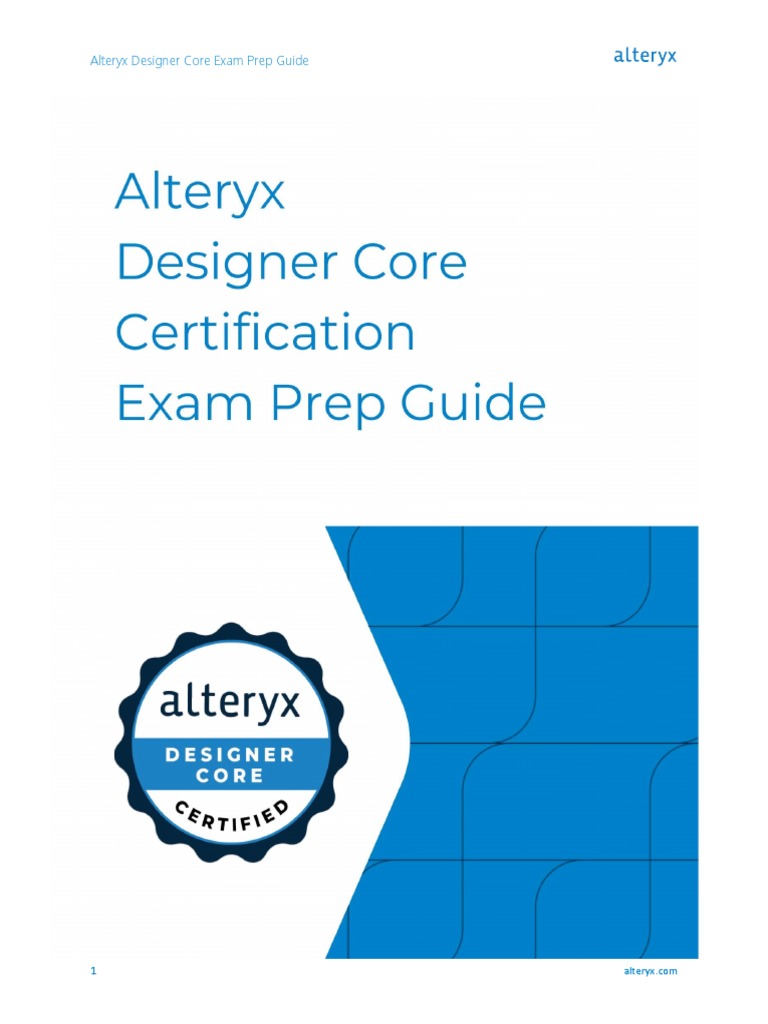 Alteryx Designer Core Exam Prep Guide | PDF | Learning | Documentation