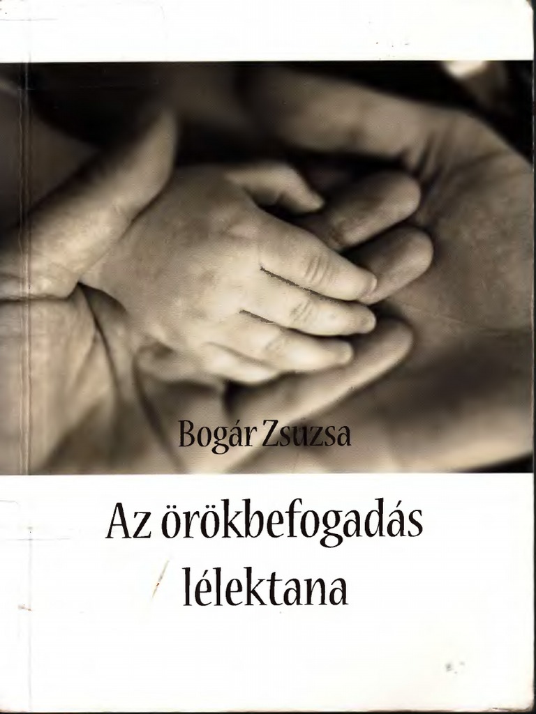 Bogár Zsuzsa Az Örökbefogadás Lélektana | PDF