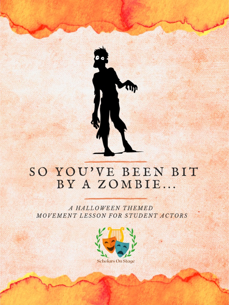 So Youve Been Bit by A Zombie A Drama Lesson For Halloween Actors ...