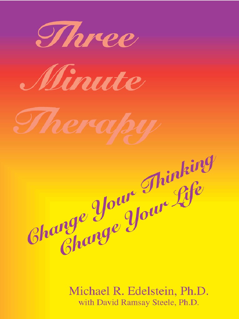 Three Minute Therapy Change Your Thinking Change Your Life ...