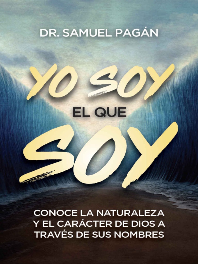 Yo Soy el que Soy - Samuel Pagán (FM).pdf · versión 1 | PDF | Biblia ...
