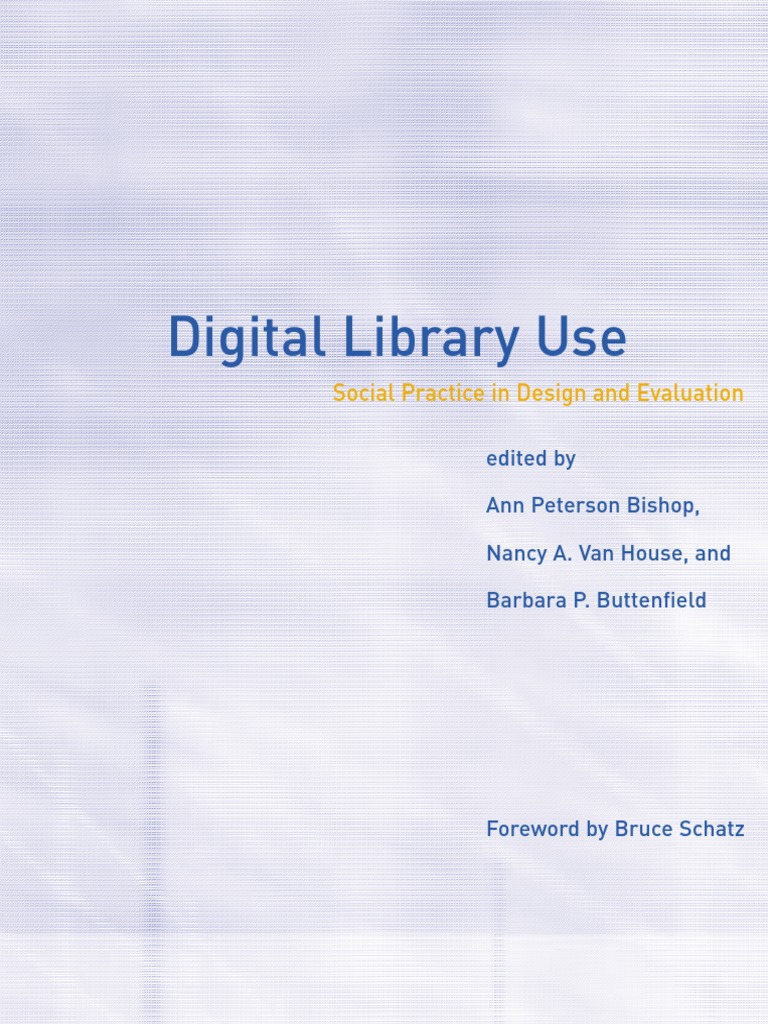 0262025442.MIT Press - Digital Library Use Social Practice in Deson Bishop, Nancy A. Van House ...