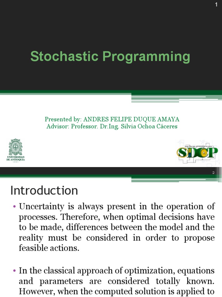 Stochastic Programming: Presented By: Andres Felipe Duque Amaya Advisor: Professor. DR - Ing ...