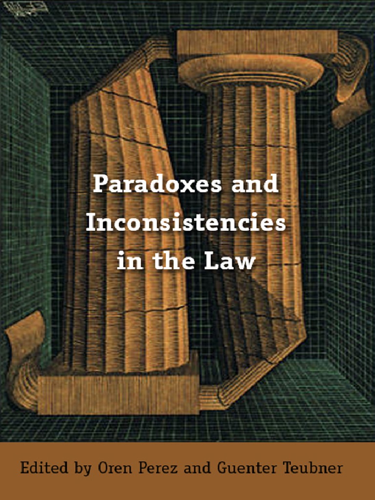 Oren Perez, Gunther Teubner-Paradoxes and Inconsistencies in The Law ...
