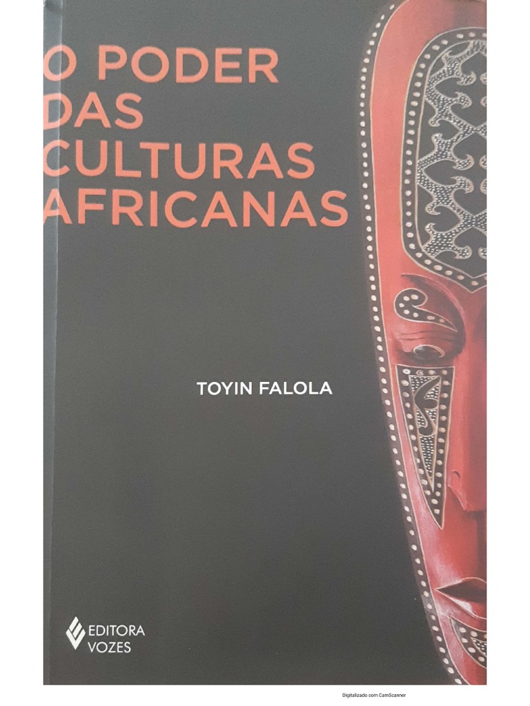 FALOLA, Toyin. O Poder Das Culturas Africanas Toyin Falola | PDF