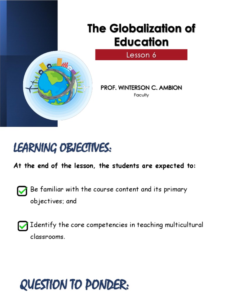 Lesson 6 Globalization of Education | PDF | Teachers | Learning