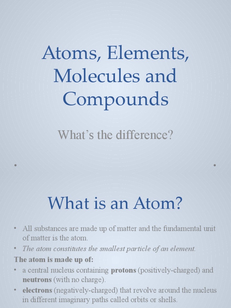 Atoms, Elements, Molecules and Compounds | PDF | Chemical Compounds | Atoms