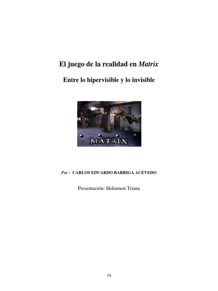 El Juego de La Realidad en Matrix - Entre Lo Hipervisible y Lo ...