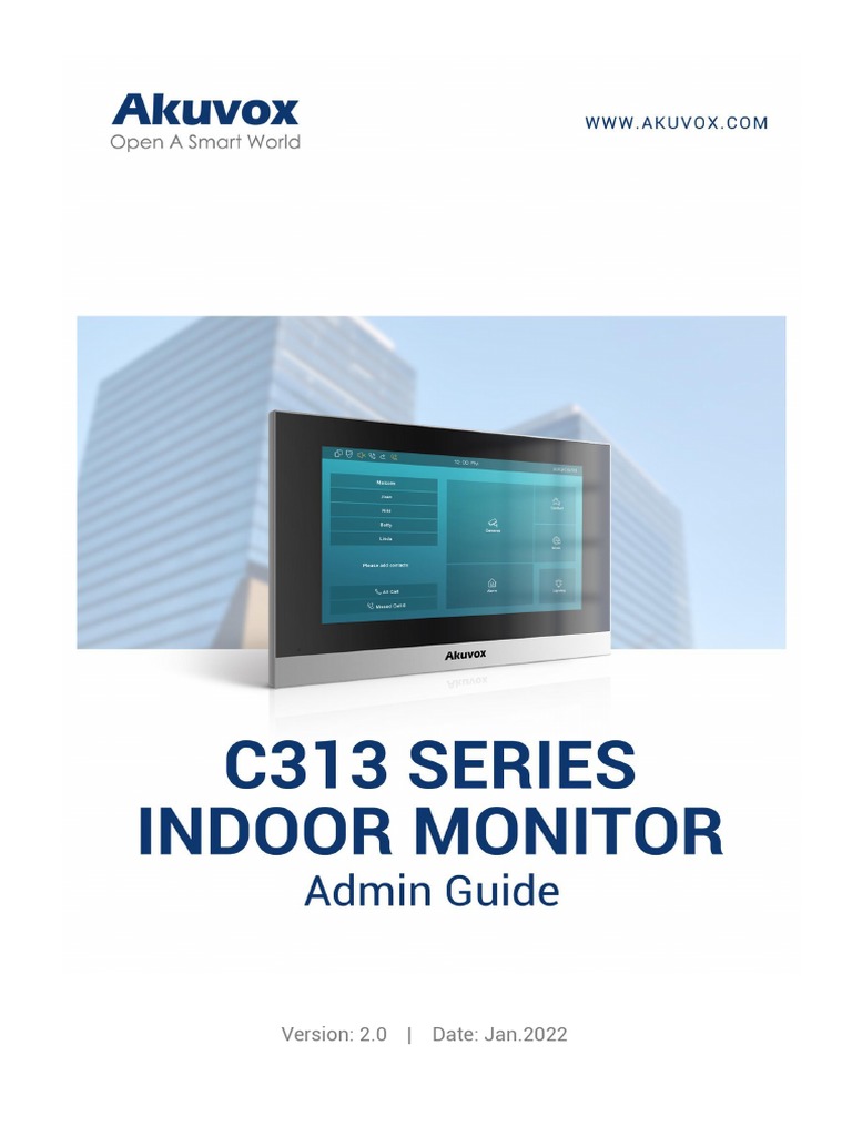 Akuvox C313 Indoor Monitor Administrator Guide - V1.0 202201 | PDF | Ip ...