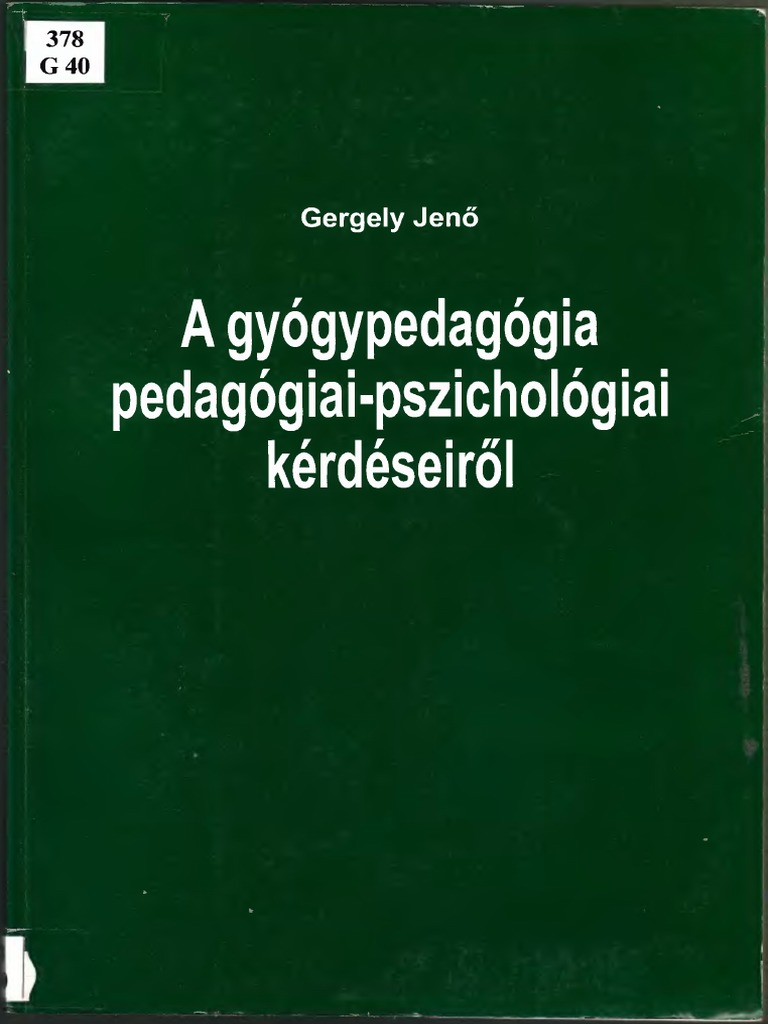 Gergely J A Gyógypedagógia Pedagógiai-Pszichológiai Kérdéseiről | PDF