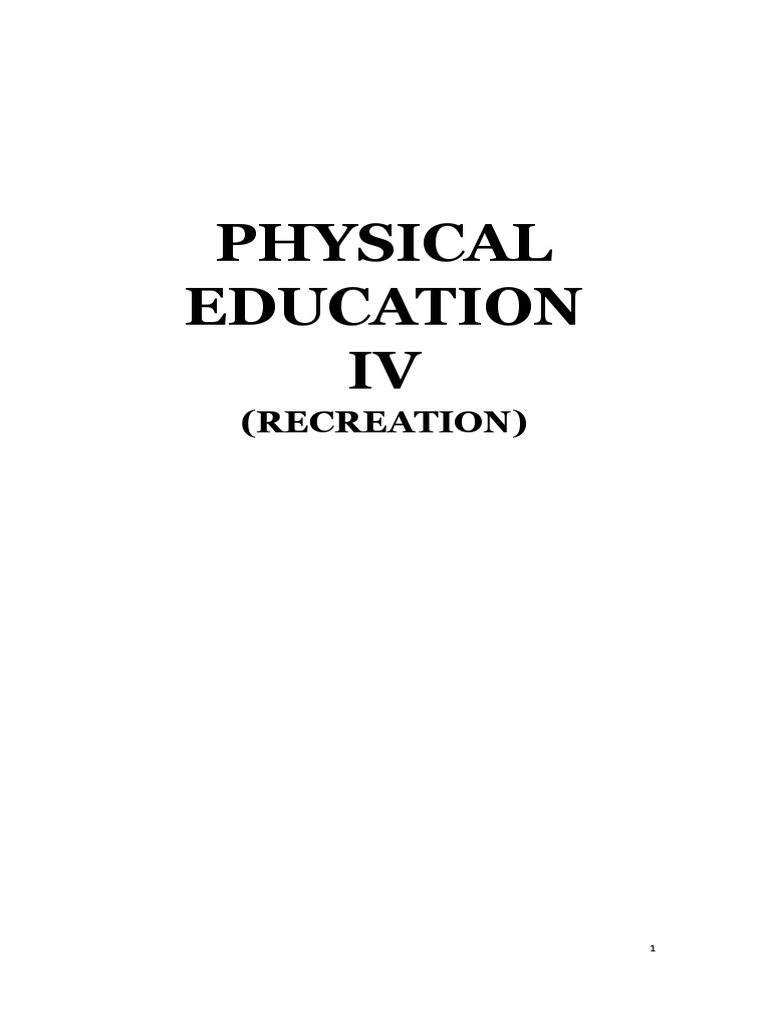 Physical Education IV: (Recreation) | PDF | Physical Fitness