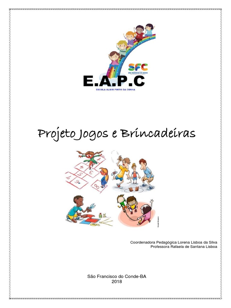 Projeto de Jogos e Brincadeiras: Estimulando o Desenvolvimento Integral ...