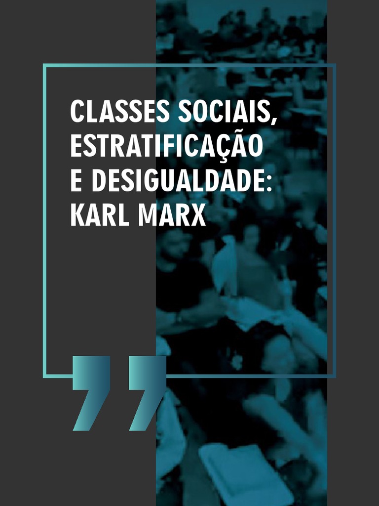Classes Sociais, Estratificação e Desigualdade - Karl Marx | PDF | Karl ...