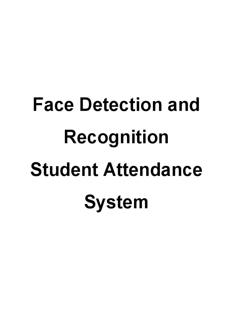 Face Detection and Recognition Student Attendance System | PDF | Databases | Computer Data Storage