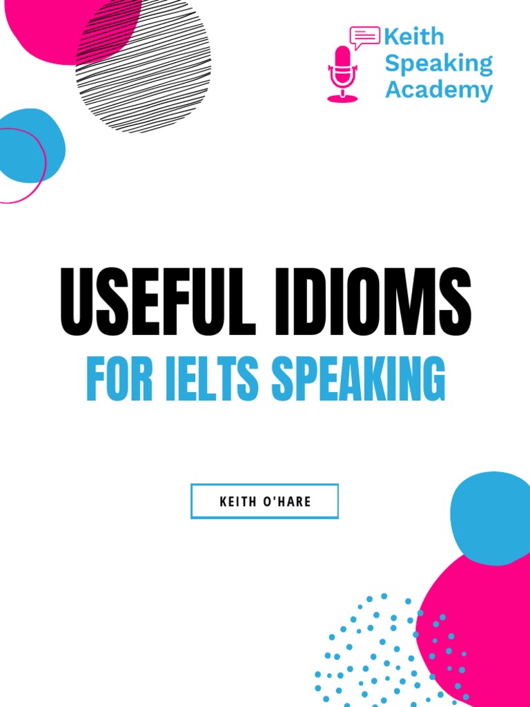 Useful Idioms For IELTS Speaking | PDF | Idiom | Cognitive Science