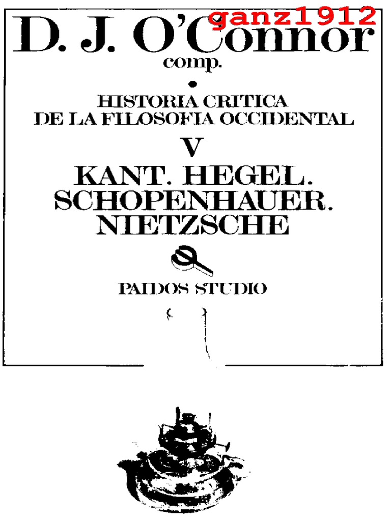 O'CONNOR, D. J. (Comp.) - Historia Crítica de La Filosofía Occidental (V, Kant, Hegel ...