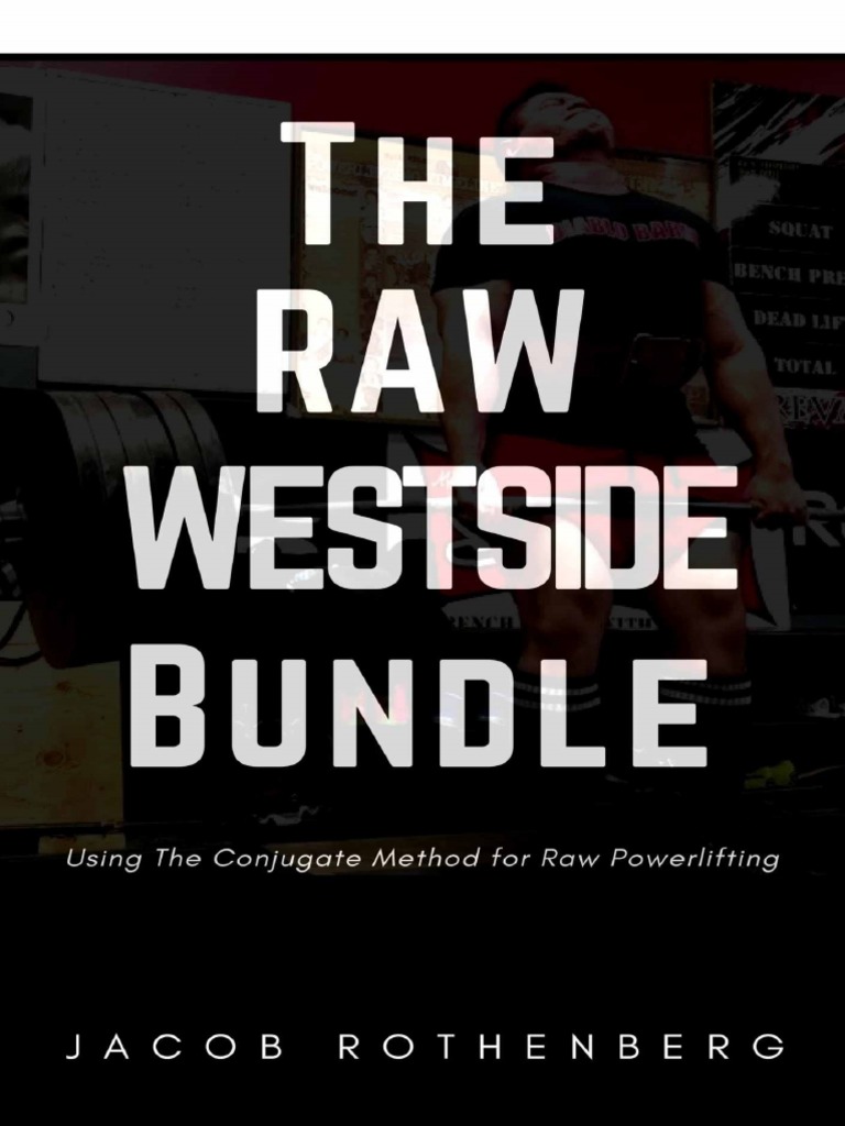 The Raw Westside Bundle Using The Conjugate Method For Raw Powerlifting ...