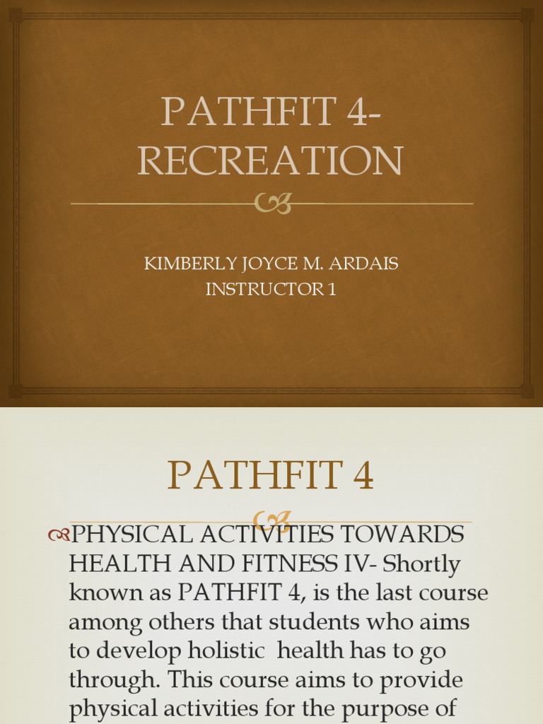 Pathfit 4 Recreation | PDF | Recreation | Physical Fitness