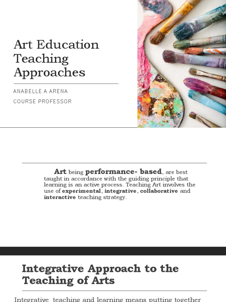 Lesson 6 Art Education Teaching Approaches | PDF | Curriculum | Teachers