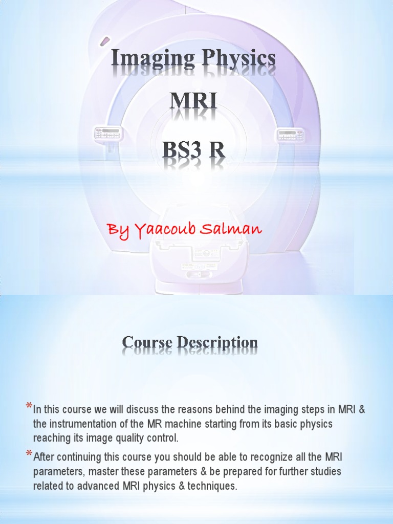 Lecture MRI 1 | PDF | Magnetic Resonance Imaging | Medical Imaging