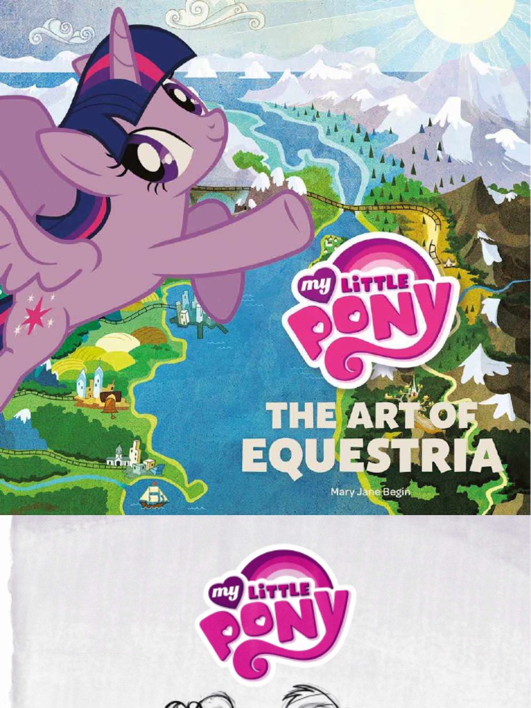 My Little Pony The Art of Equestria - Hasbro, Samantha Weiner, Mary Jane Begin (2013) | PDF